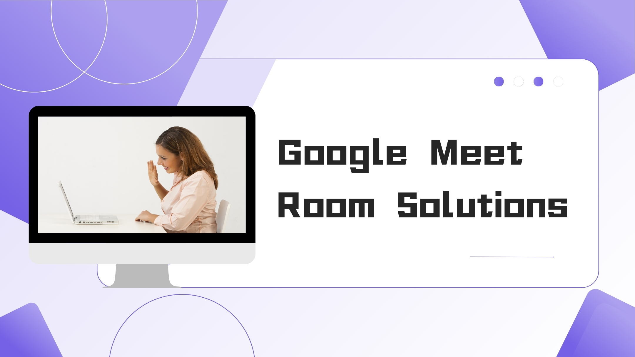 Optimize Google Meet Conferencing with Nearity Solutions