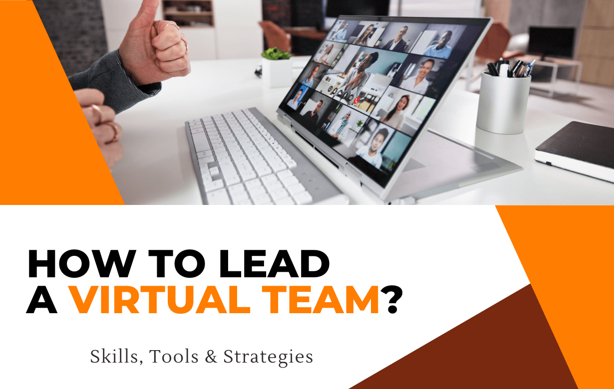 Mastering the Art of Virtual Team Leadership: Skills, Tools & Strategies