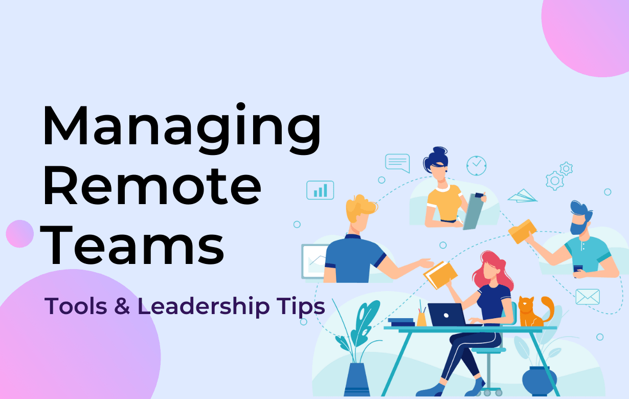 How To Manage Remote Teams Best Practices Tools And Leadership Tips For Success
