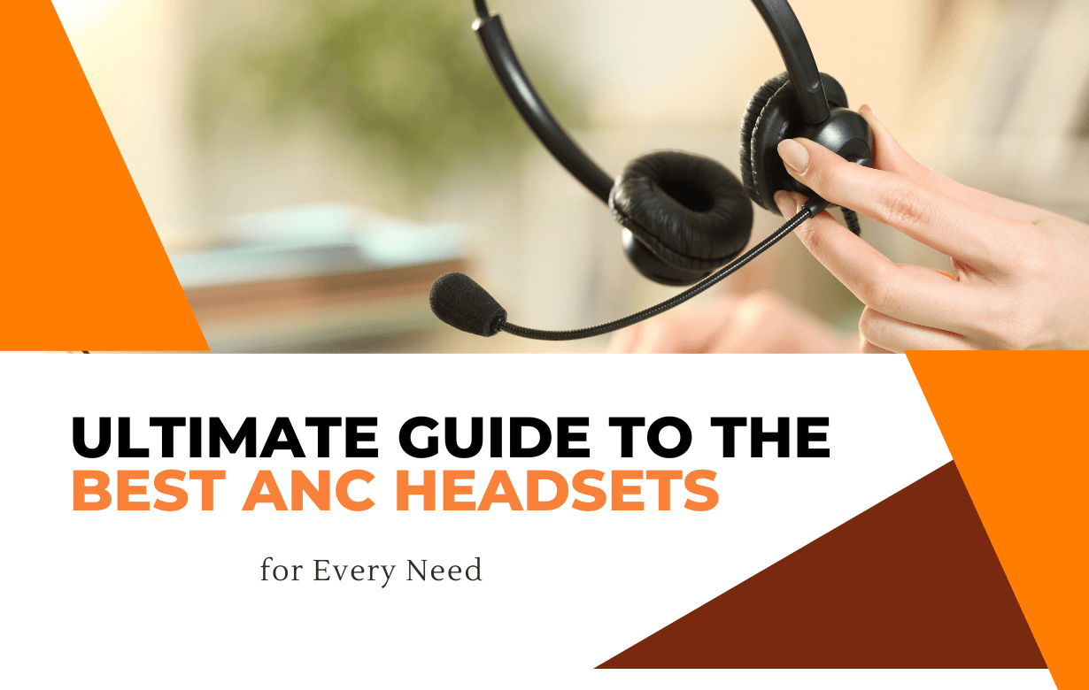 Guide to the Best ANC Headsets