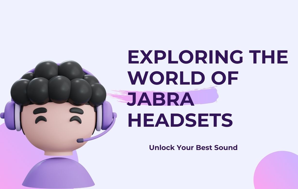 Find Your Best Picks in Jabra Headsets