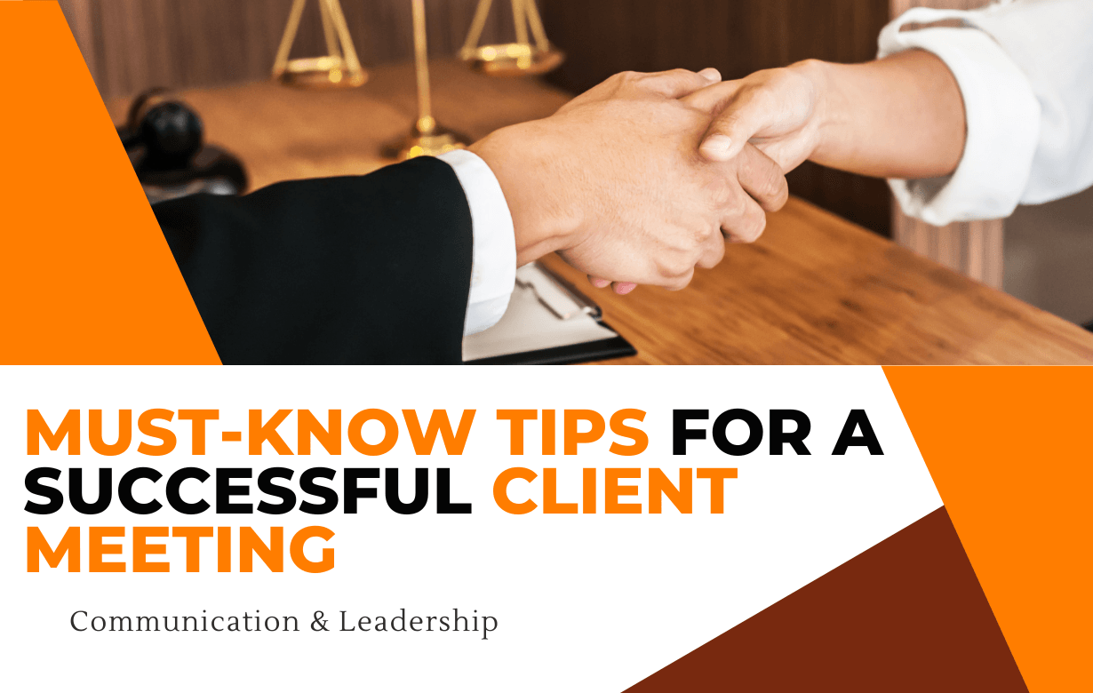 Client Meeting Tips: How to Prepare, Conduct, and Follow-Up for Success