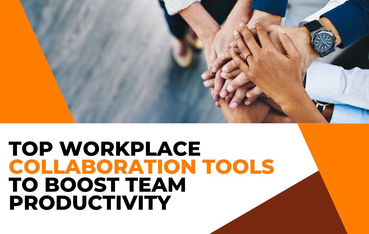 Best Workplace Collaboration Tools for Team Efficiency