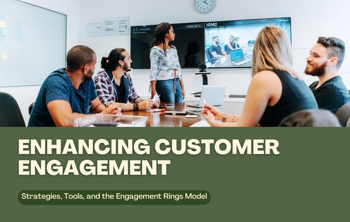 Enhancing Customer Engagement: Tools & Strategies That Work