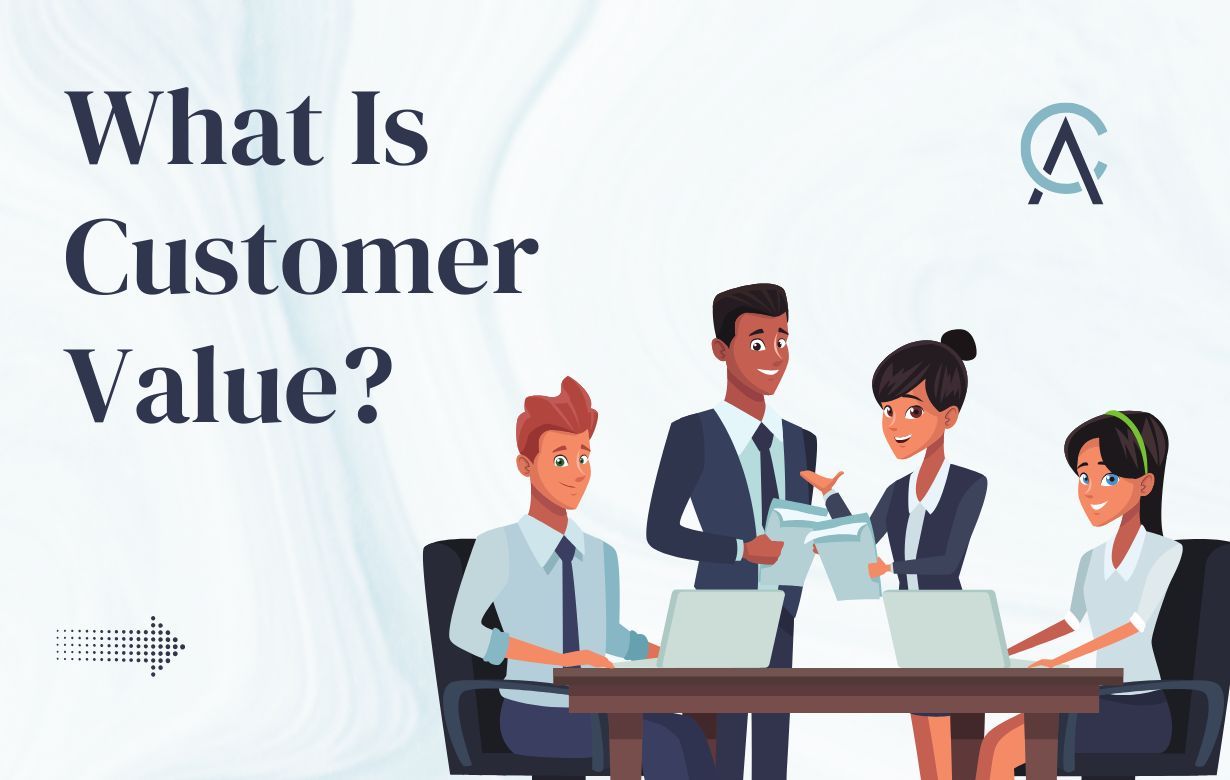 What Is Customer Value? Clear Definitions, Strategies & Tools for 2025